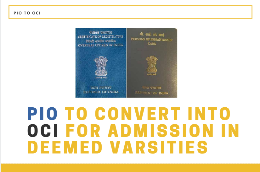 PIO to Convert Into OCI for Admission in Deemed Varsities