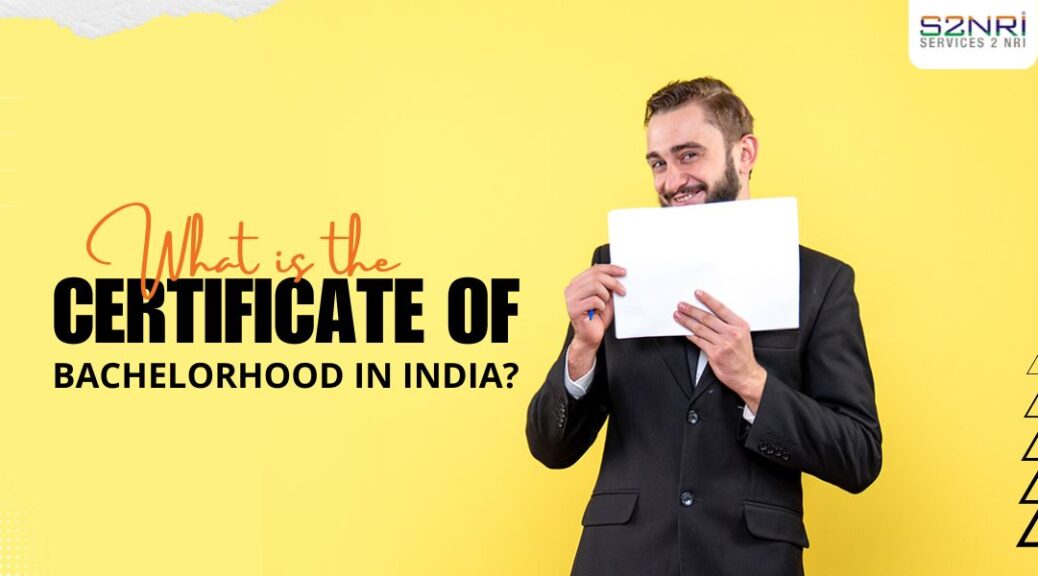 What is the Certificate of Bachelorhood in India?